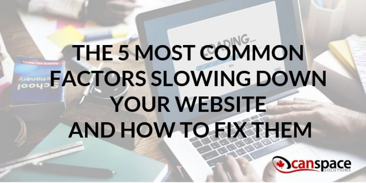 The 5 Most Common Factors Slowing Down Your Website, and How to Fix ...