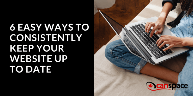 6 Easy Ways to Consistently Keep Your Website Up to Date - Canada's ...