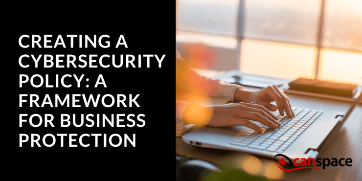 Creating a Cybersecurity Policy: A Framework for Business Protection ...