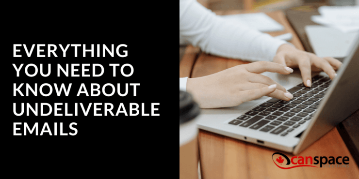 Everything You Need to Know About Undeliverable Emails - Canada's ...